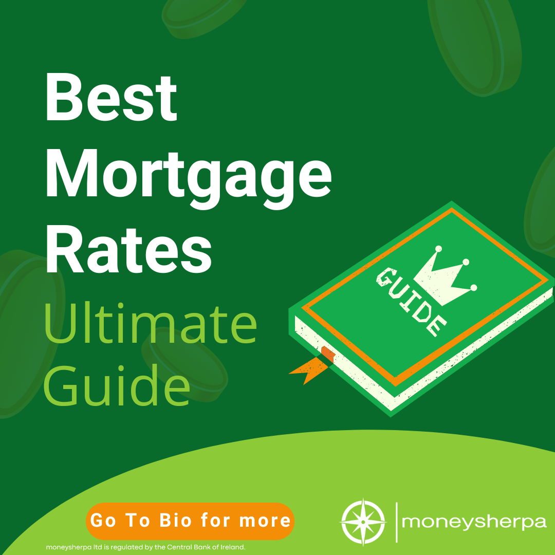 Best Mortgage Rates Ireland 2024 Ultimate Comparison Review - moneysherpa